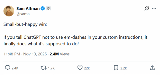 Forget AGI—Sam Altman celebrates ChatGPT finally following em dash ...